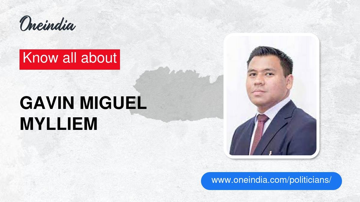 Gavin Miguel Mylliem: Age, Biography, Education, Wife, Caste, Net Worth ...