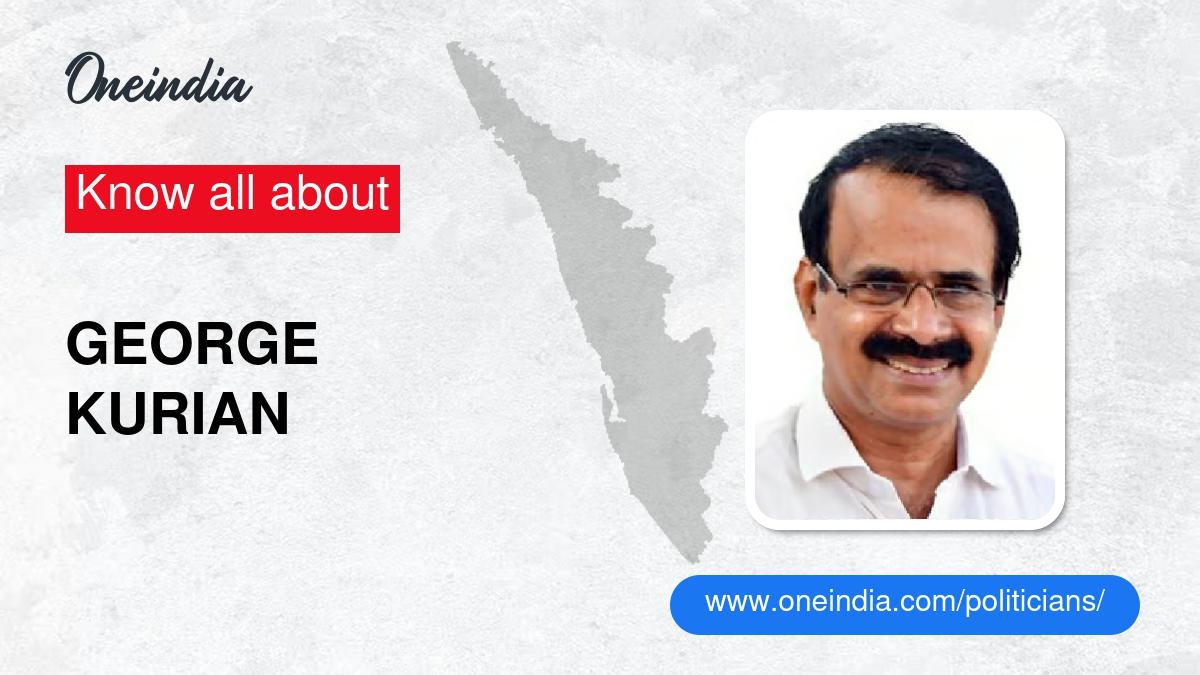 George Kurian: Age, Biography, Education, Wife, Caste, Net Worth & More - Oneindia