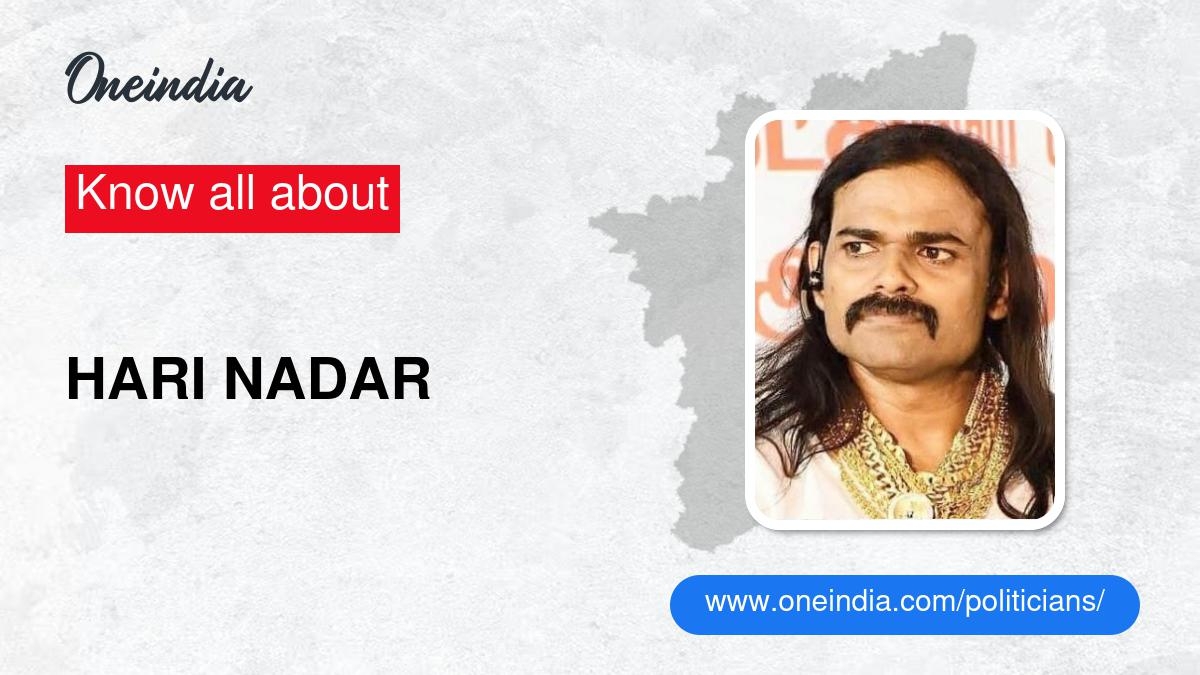 Hari Nadar: Age, Biography, Education, Wife, Caste, Net Worth & More ...