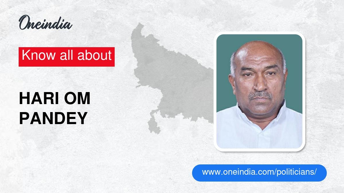 Hari Om Pandey: Age, Biography, Education, Wife, Caste, Net Worth & More - Oneindia