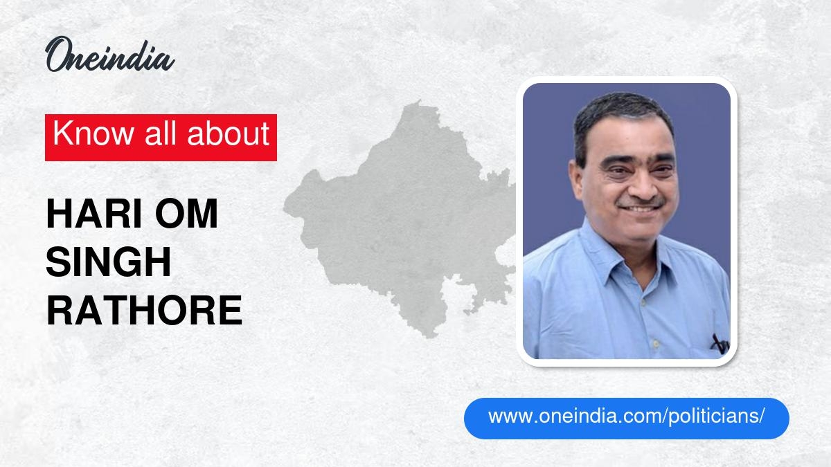 Hari Om Singh Rathore: Age, Biography, Education, Wife, Caste, Net Worth & More - Oneindia