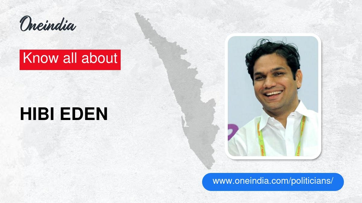 Hibi Eden: Age, Biography, Education, Wife, Caste, Net Worth & More ...
