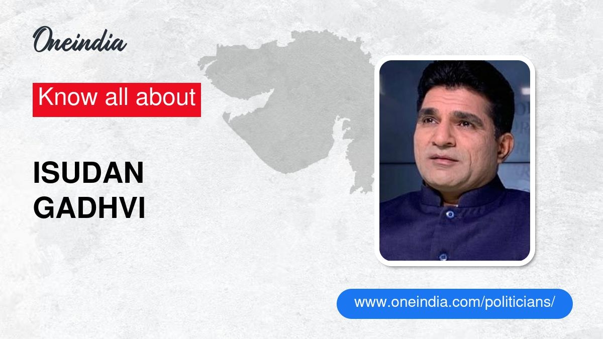 Isudan Gadhvi: Age, Biography, Education, Wife, Caste, Net Worth & More ...