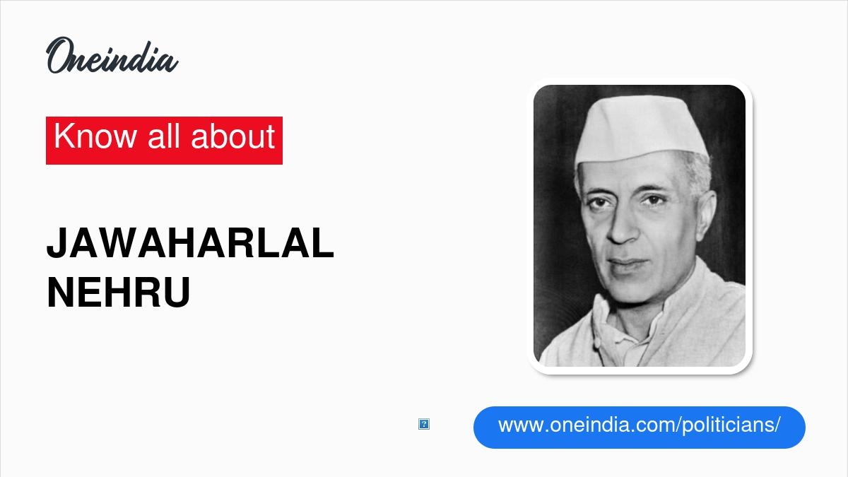 Jawaharlal Nehru: Age, Biography, Education, Wife, Caste, Net Worth ...
