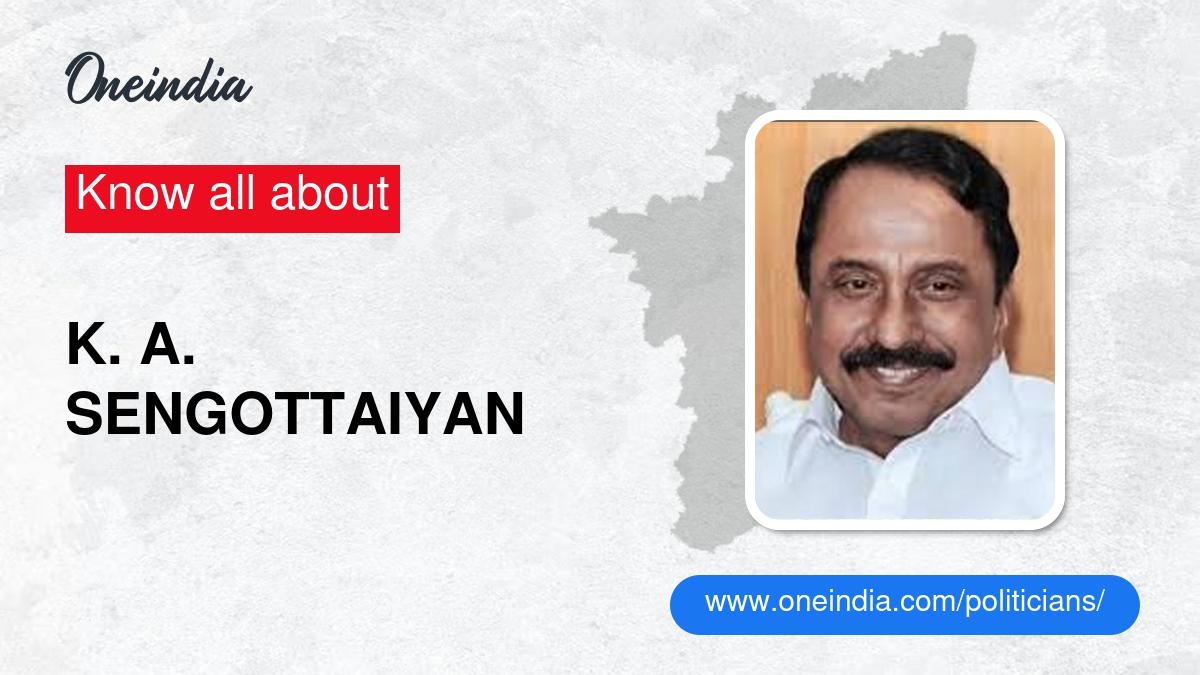 K. A. Sengottaiyan: Age, Biography, Education, Wife, Caste, Net Worth ...