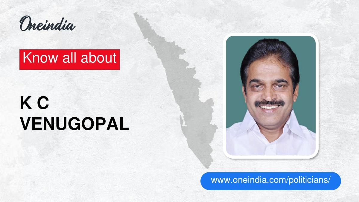 K C Venugopal: Age, Biography, Education, Wife, Caste, Net Worth & More ...