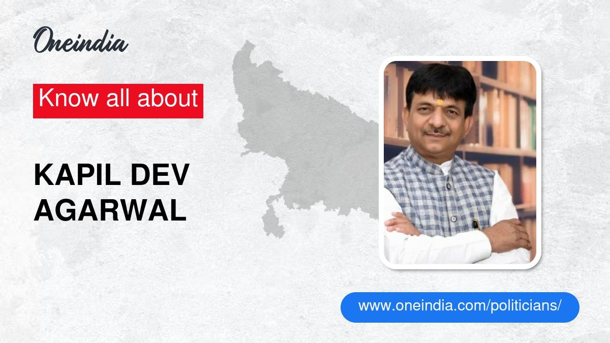 Kapil Dev Agarwal: Age, Biography, Education, Wife, Caste, Net Worth & More - Oneindia