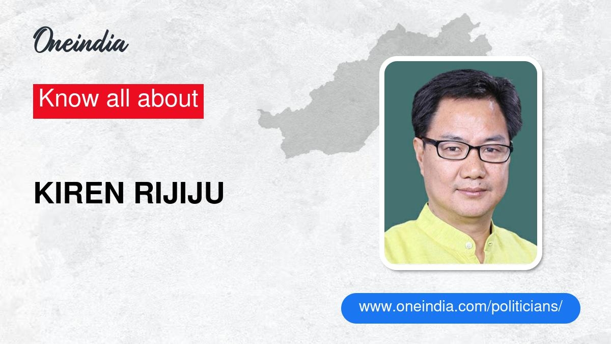 Kiren Rijiju: Age, Biography, Education, Wife, Caste, Net Worth & More ...