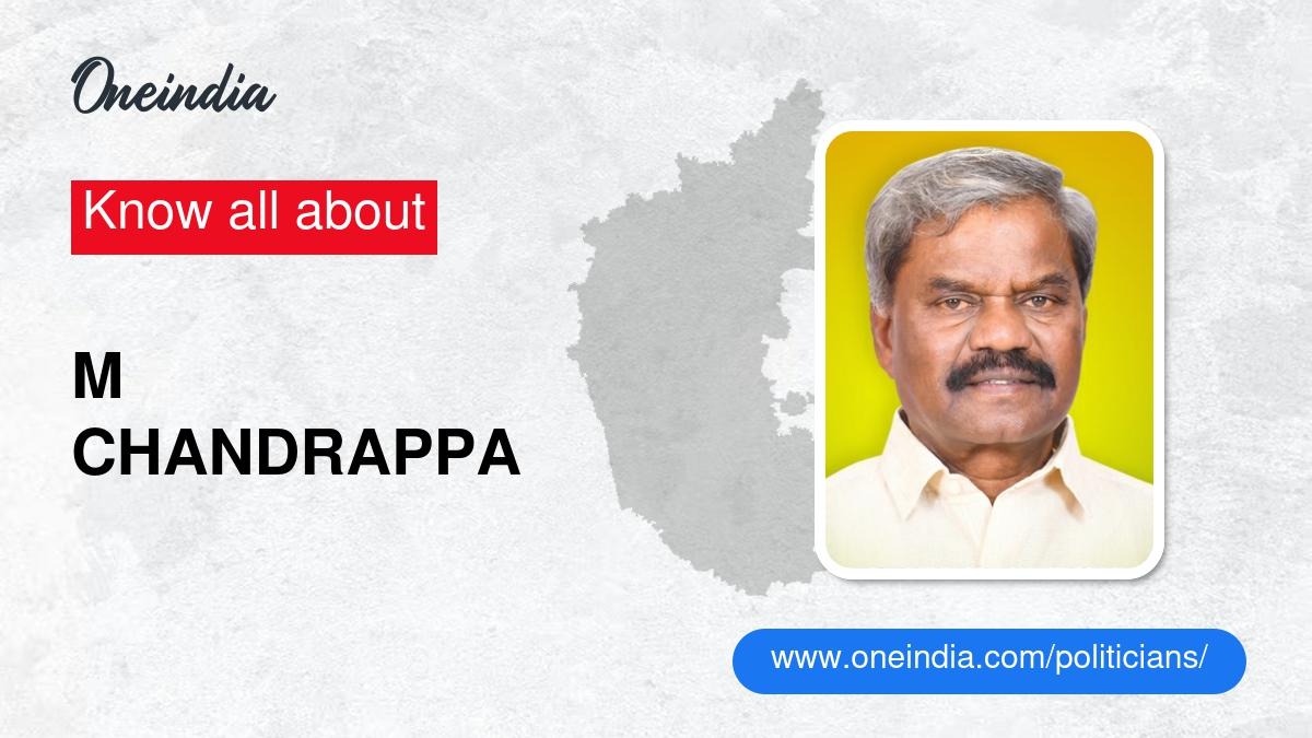 M Chandrappa: Age, Biography, Education, Wife, Caste, Net Worth & More ...