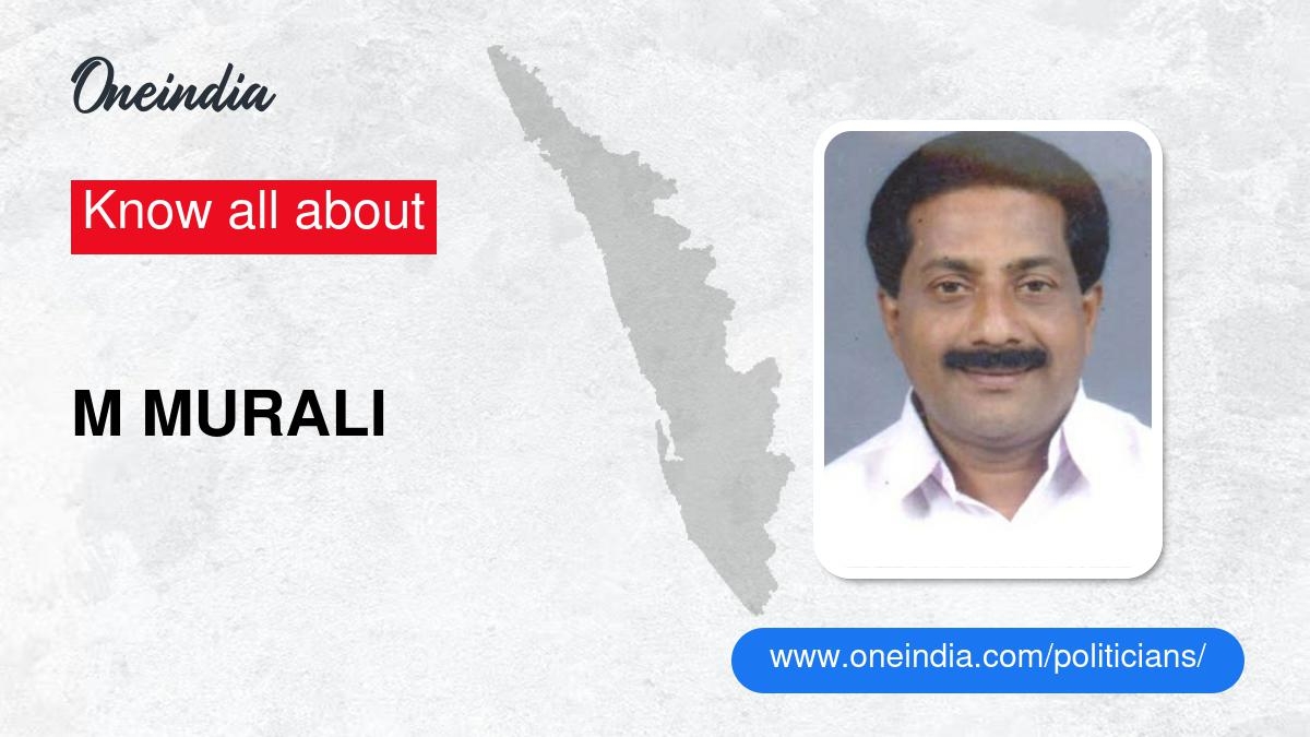 M Murali: Age, Biography, Education, Wife, Caste, Net Worth & More ...