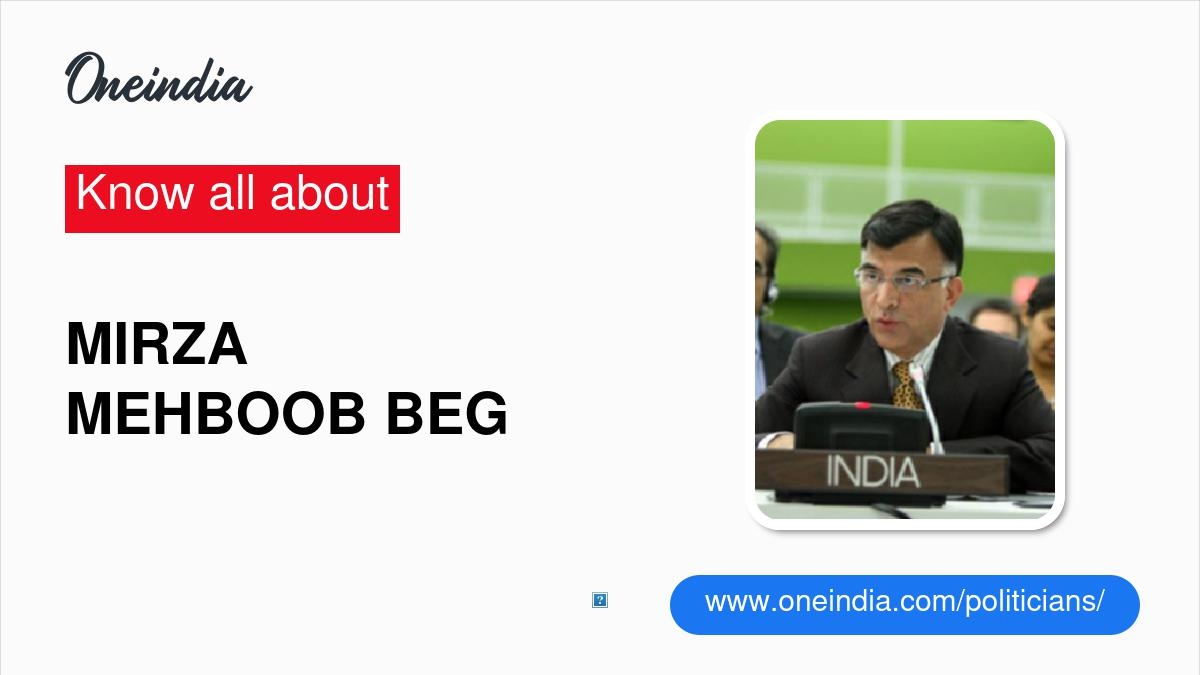 Mirza Mehboob Beg: Age, Biography, Education, Wife, Caste, Net Worth & More - Oneindia