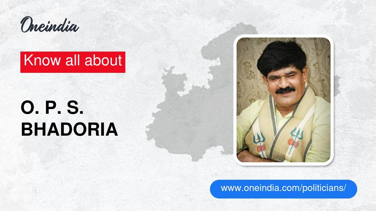O. P. S. Bhadoria: Age, Biography, Education, Wife, Caste, Net Worth ...