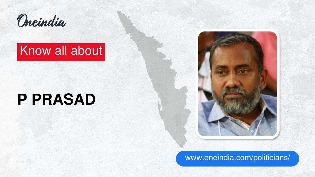 P Prasad: Age, Biography, Education, Wife, Caste, Net Worth & More ...