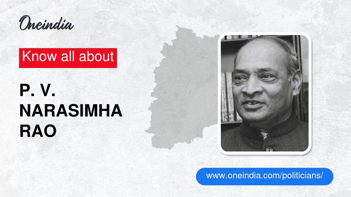 P. V. Narasimha Rao: Age, Biography, Education, Wife, Caste, Net Worth & More - Oneindia