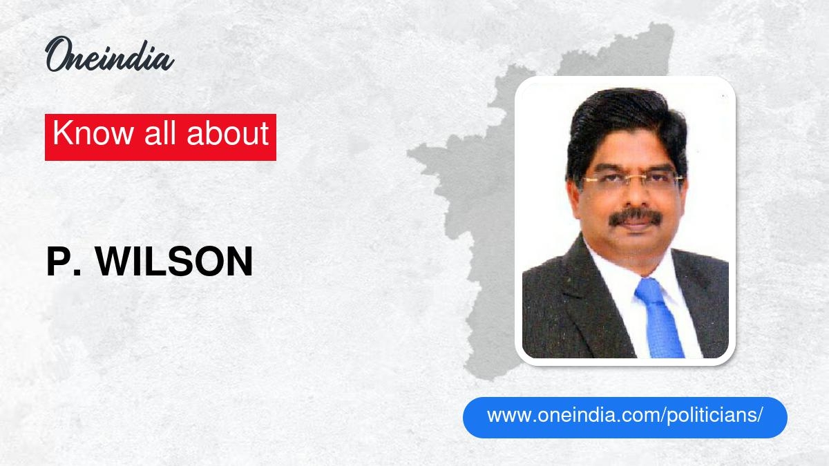 P. Wilson: Age, Biography, Education, Wife, Caste, Net Worth & More ...
