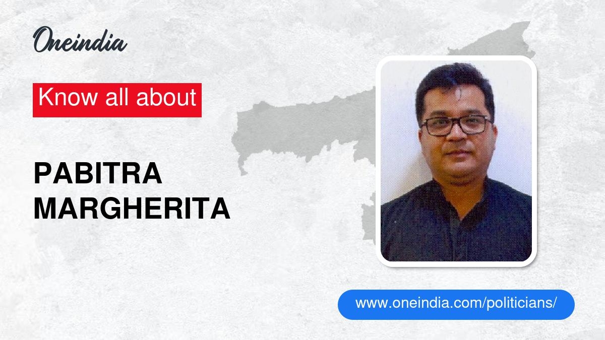 Pabitra Margherita: Age, Biography, Education, Wife, Caste, Net Worth & More - Oneindia