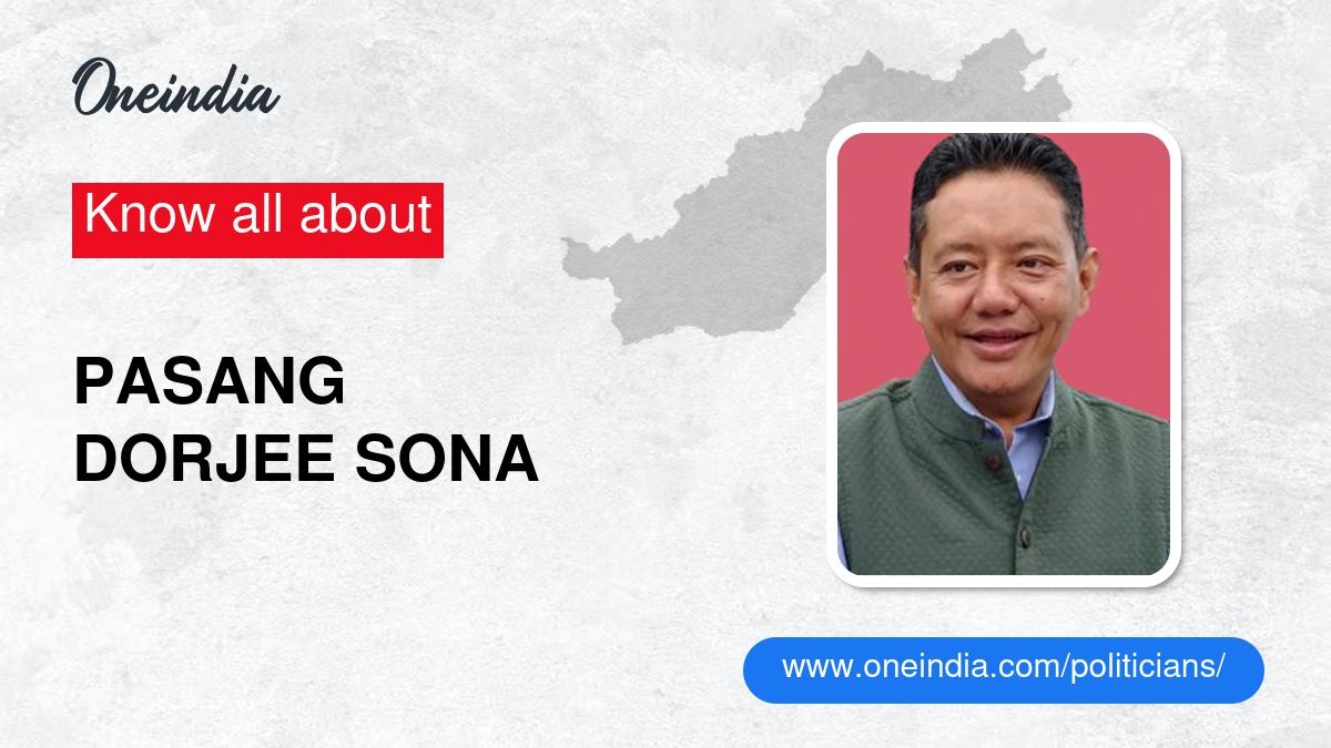Pasang Dorjee Sona: Age, Biography, Education, Wife, Caste, Net Worth ...