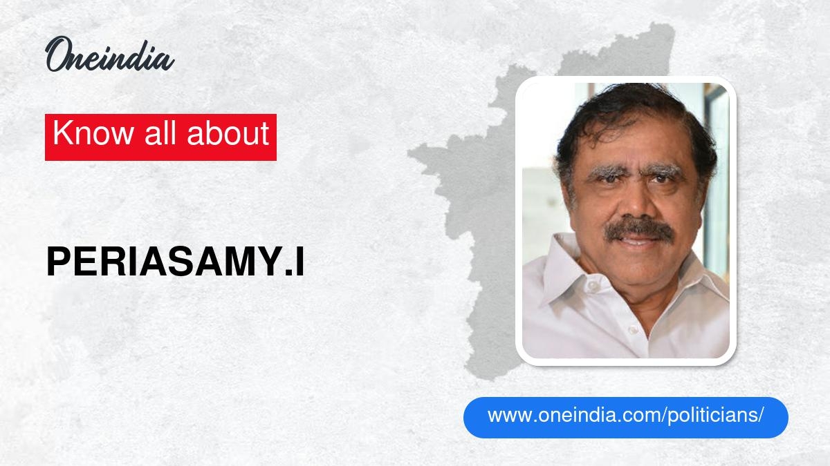 PERIASAMY.I: Age, Biography, Education, Wife, Caste, Net Worth & More ...