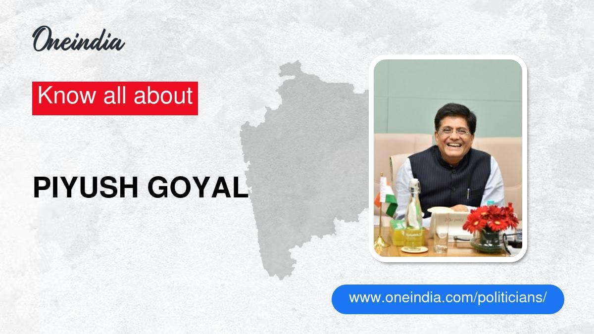 Piyush Goyal: Age, Biography, Education, Wife, Caste, Net Worth & More ...