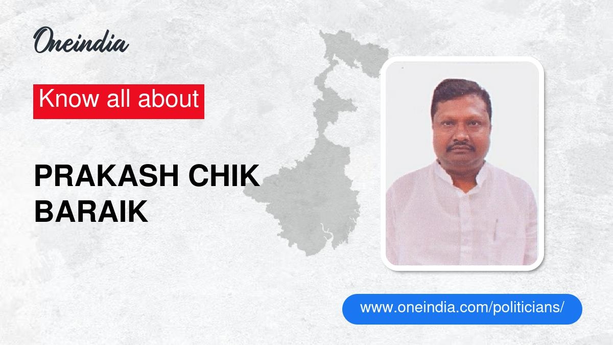 Prakash Chik Baraik: Age, Biography, Education, Wife, Caste, Net Worth & More - Oneindia