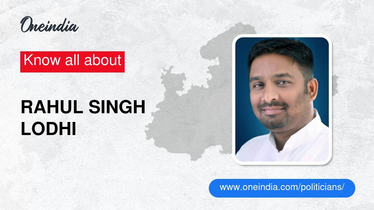 Rahul Singh Lodhi Age Biography Education Wife Caste Net Worth And More Oneindia