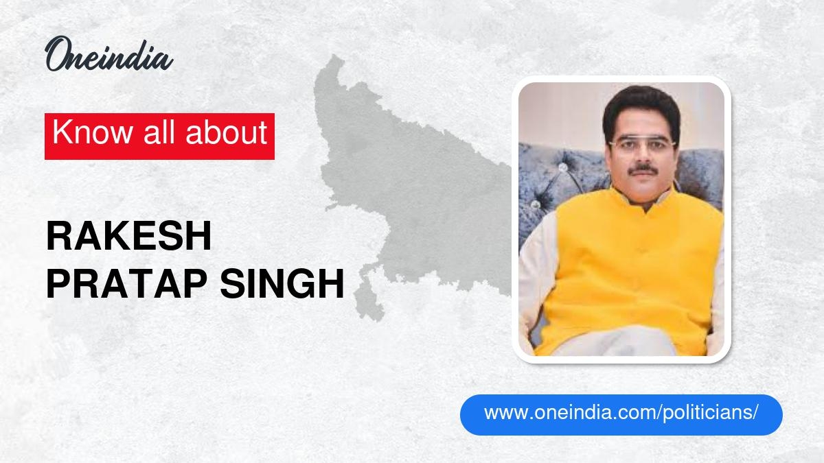 Rakesh Pratap Singh: Age, Biography, Education, Wife, Caste, Net Worth ...