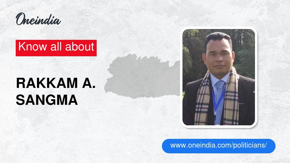 Rakkam A. Sangma: Age, Biography, Education, Wife, Caste, Net Worth & More - Oneindia