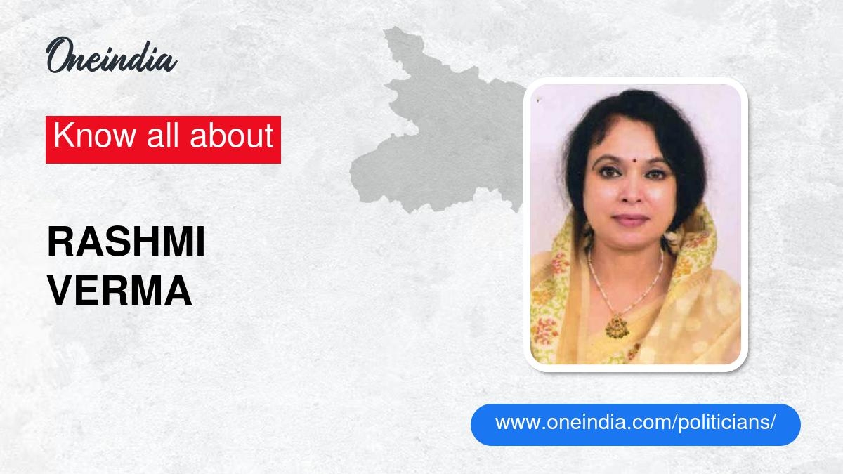 Rashmi Verma: Age, Biography, Education, Husband, Caste, Net Worth & More - Oneindia