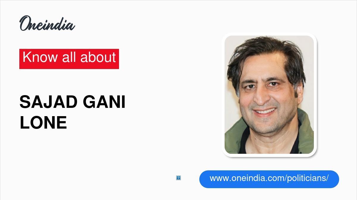 Sajad Gani Lone: Age, Biography, Education, Wife, Caste, Net Worth & More - Oneindia