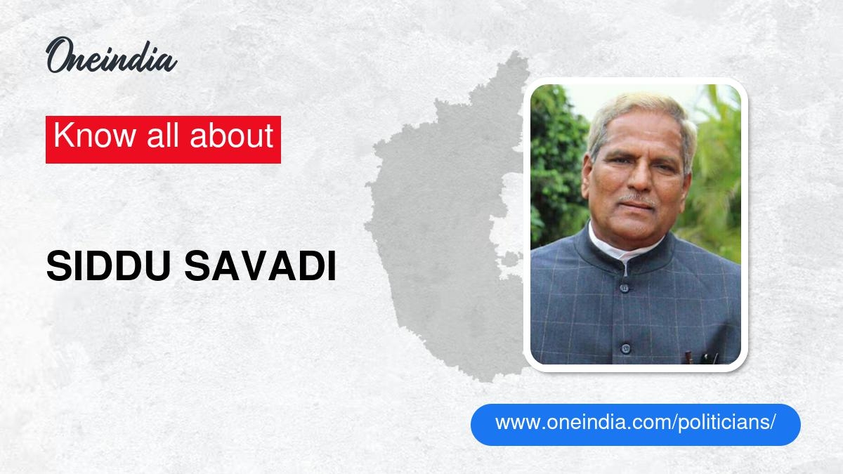 Siddu Savadi: Age, Biography, Education, Wife, Caste, Net Worth & More ...