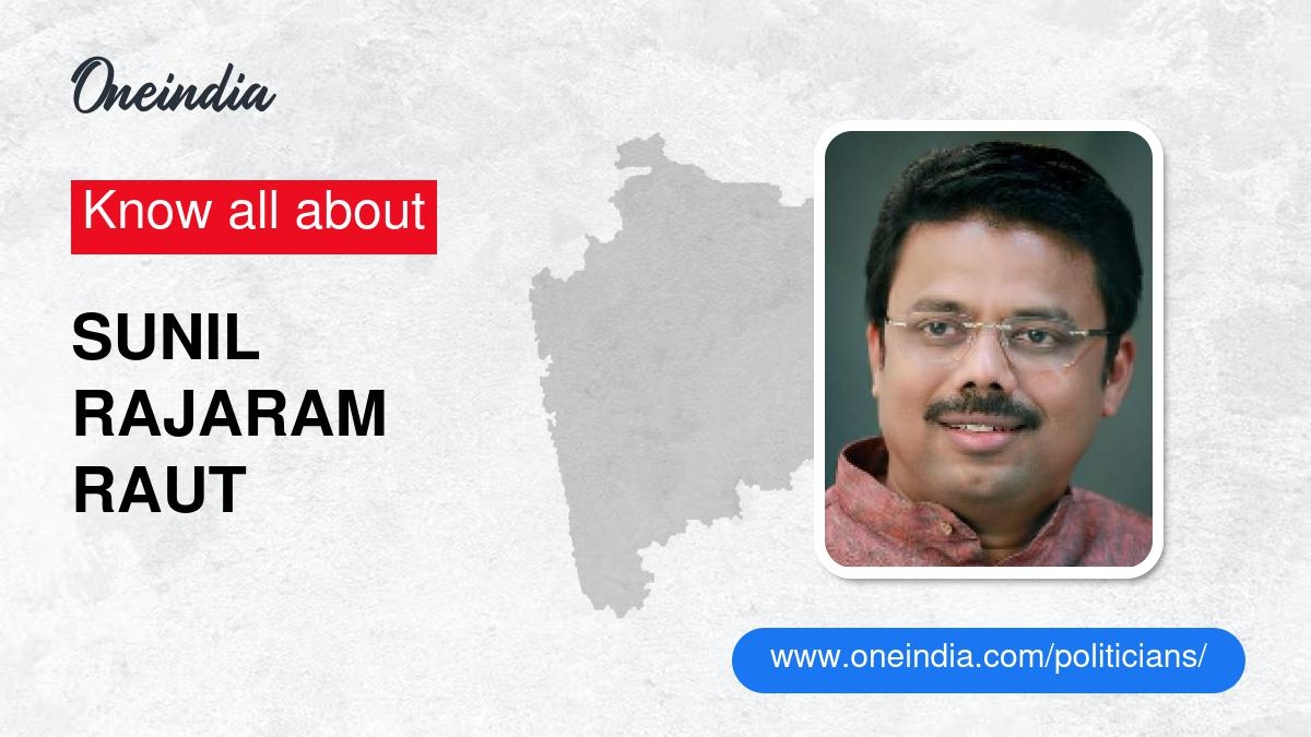 Sunil Rajaram Raut: Age, Biography, Education, Wife, Caste, Net Worth ...