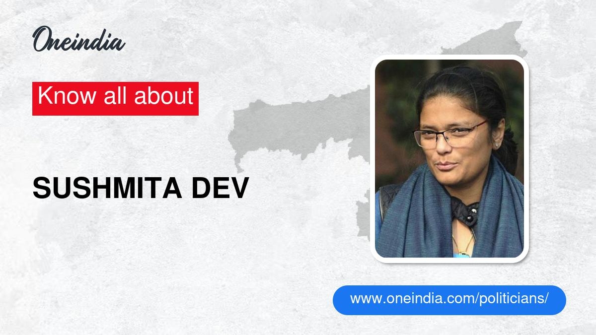 Sushmita Dev: Age, Biography, Education, Family, Caste, Net Worth ...