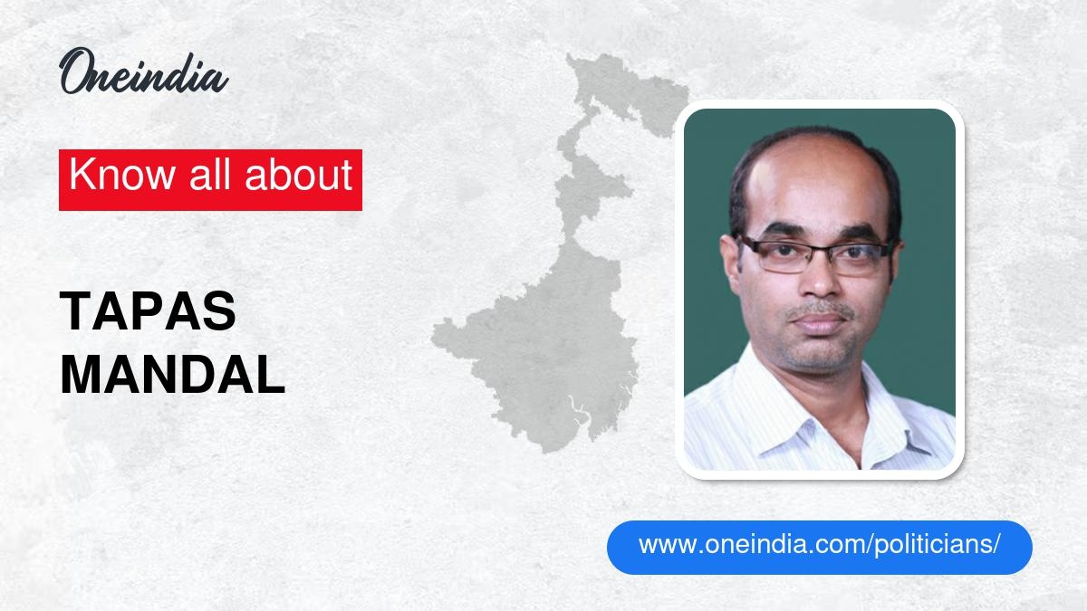 Tapas Mandal: Age, Biography, Education, Wife, Caste, Net Worth & More - Oneindia