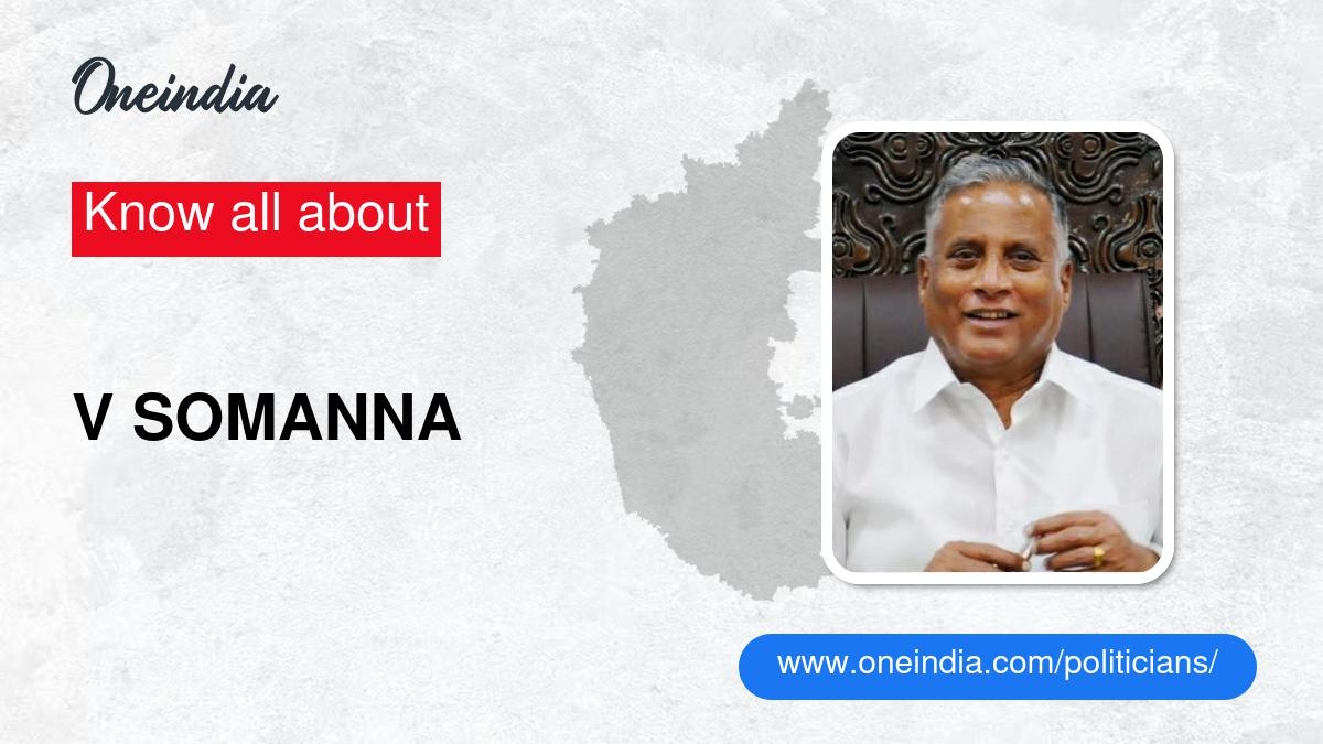 V Somanna: Age, Biography, Education, Wife, Caste, Net Worth & More ...