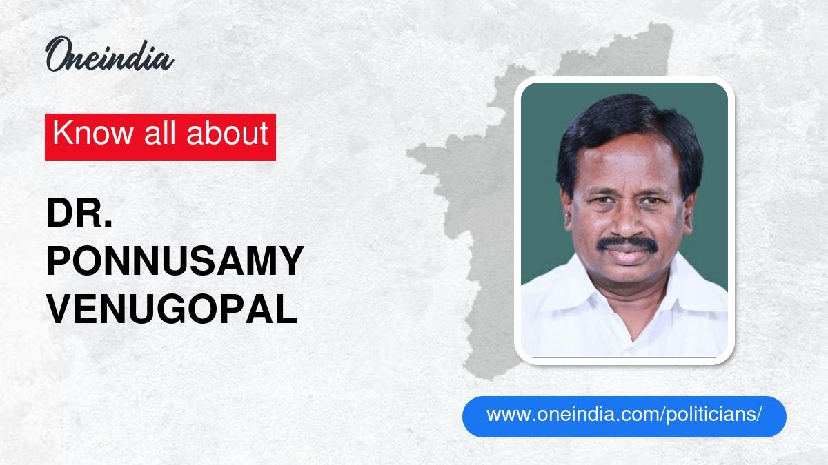 Dr. Ponnusamy Venugopal: Age, Biography, Education, Wife, Caste, Net ...