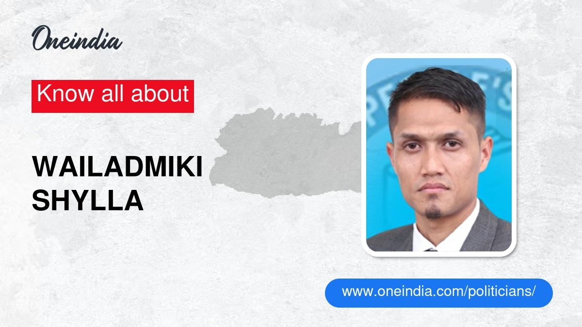 Wailadmiki Shylla: Age, Biography, Education, Wife, Caste, Net Worth ...
