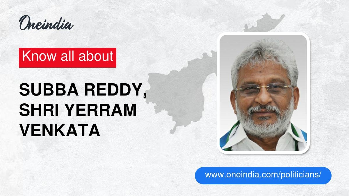 Subba Reddy, Shri Yerram Venkata: Age, Biography, Education, Wife ...