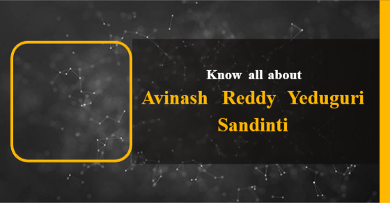 Avinash Reddy Yeduguri Sandinti: Age, Biography, Education, Wife, Caste ...
