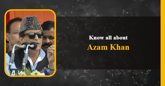 Azam Khan: Age, Biography, Education, Wife, Caste, Net Worth & More ...