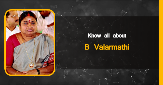 B Valarmathi: Age, Biography, Education, Wife, Caste, Net Worth & More ...
