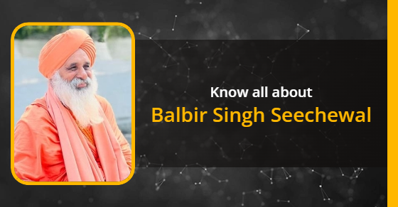 Balbir Singh Seechewal: Age, Biography, Education, Family, Caste, Net ...