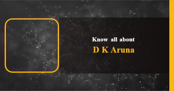 D K Aruna: Age, Biography, Education, Wife, Caste, Net Worth & More ...
