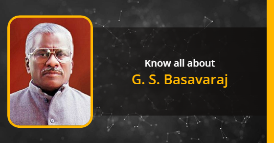 G S Basavaraj: Age, Biography, Education, Wife, Caste, Net Worth & More ...