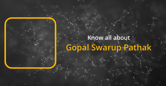 Gopal Swarup Pathak: Age, Biography, Education, Wife, Caste, Net Worth ...