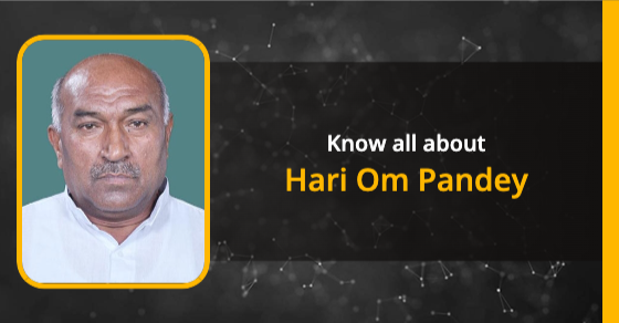 Hari Om Pandey: Age, Biography, Education, Wife, Caste, Net Worth & More - Oneindia
