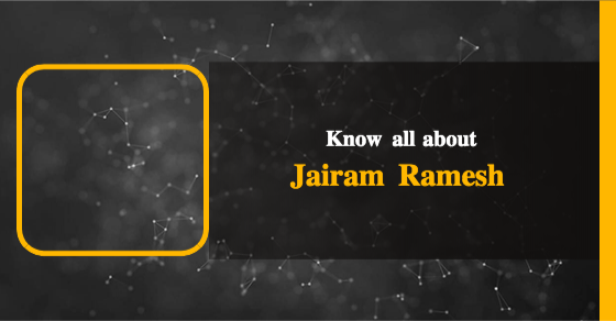 Jairam Ramesh: Age, Biography, Education, Wife, Caste, Net Worth & More ...