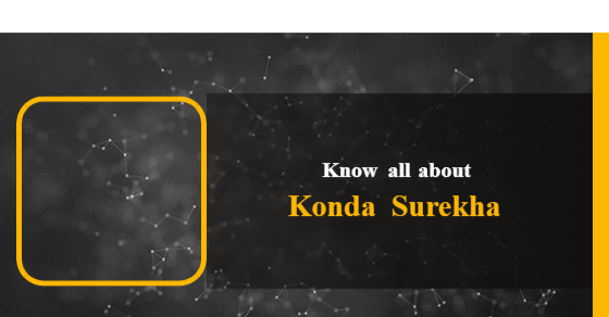 Konda Surekha: Age, Biography, Education, Husband, Caste, Net Worth ...