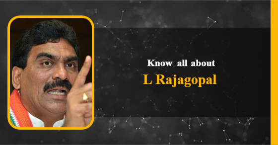 L Rajagopal: Age, Biography, Education, Wife, Caste, Net Worth & More ...