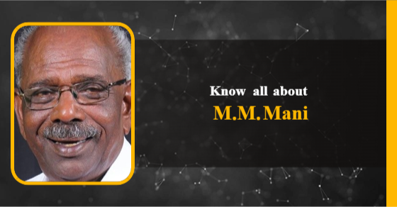 M.M. Mani: Age, Biography, Education, Wife, Caste, Net Worth & More ...