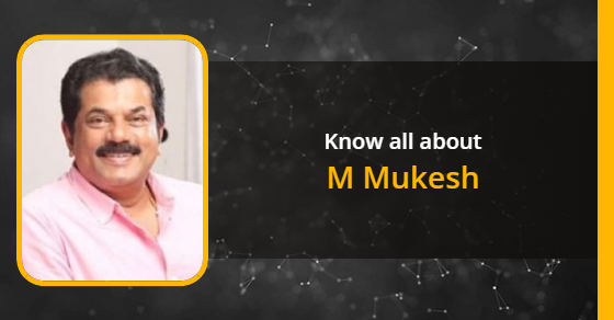 M Mukesh: Age, Biography, Education, Wife, Caste, Net Worth & More ...